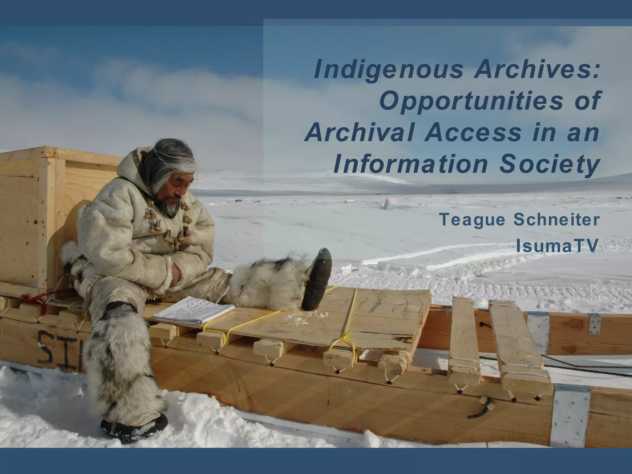 Indigenous Archives: Opportunities for Archival Access in an ...