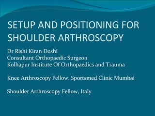 Shoulder Arthroscopy positioning and preparation | PPTX