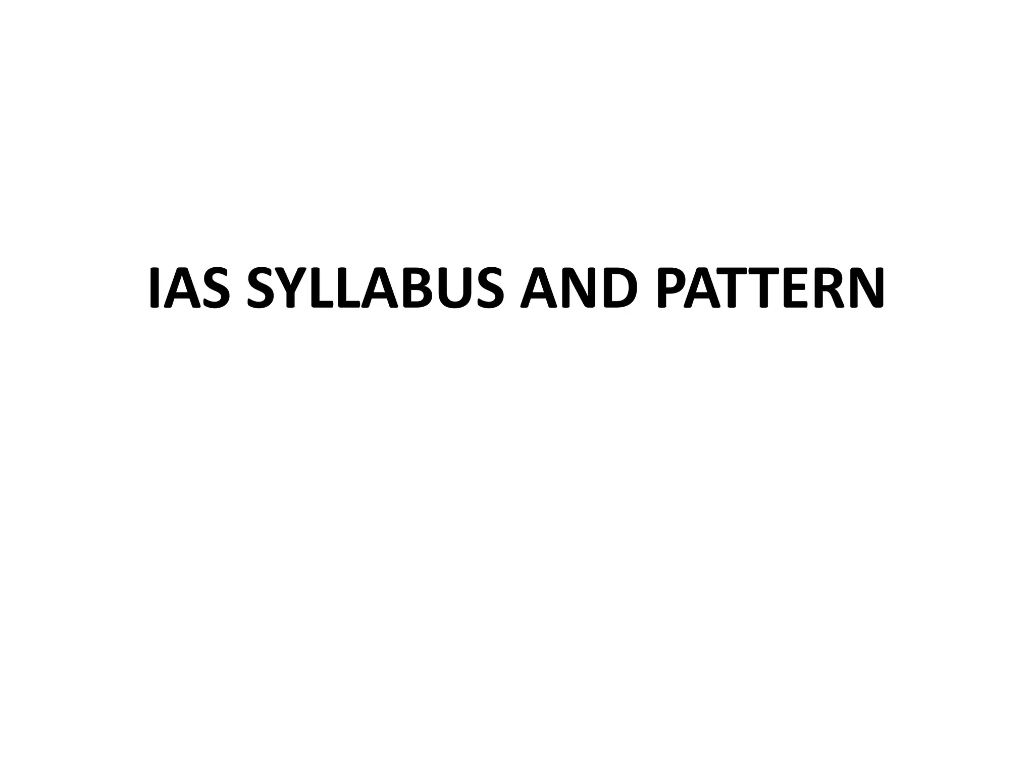 IAS syllabus and pattern | PPTX