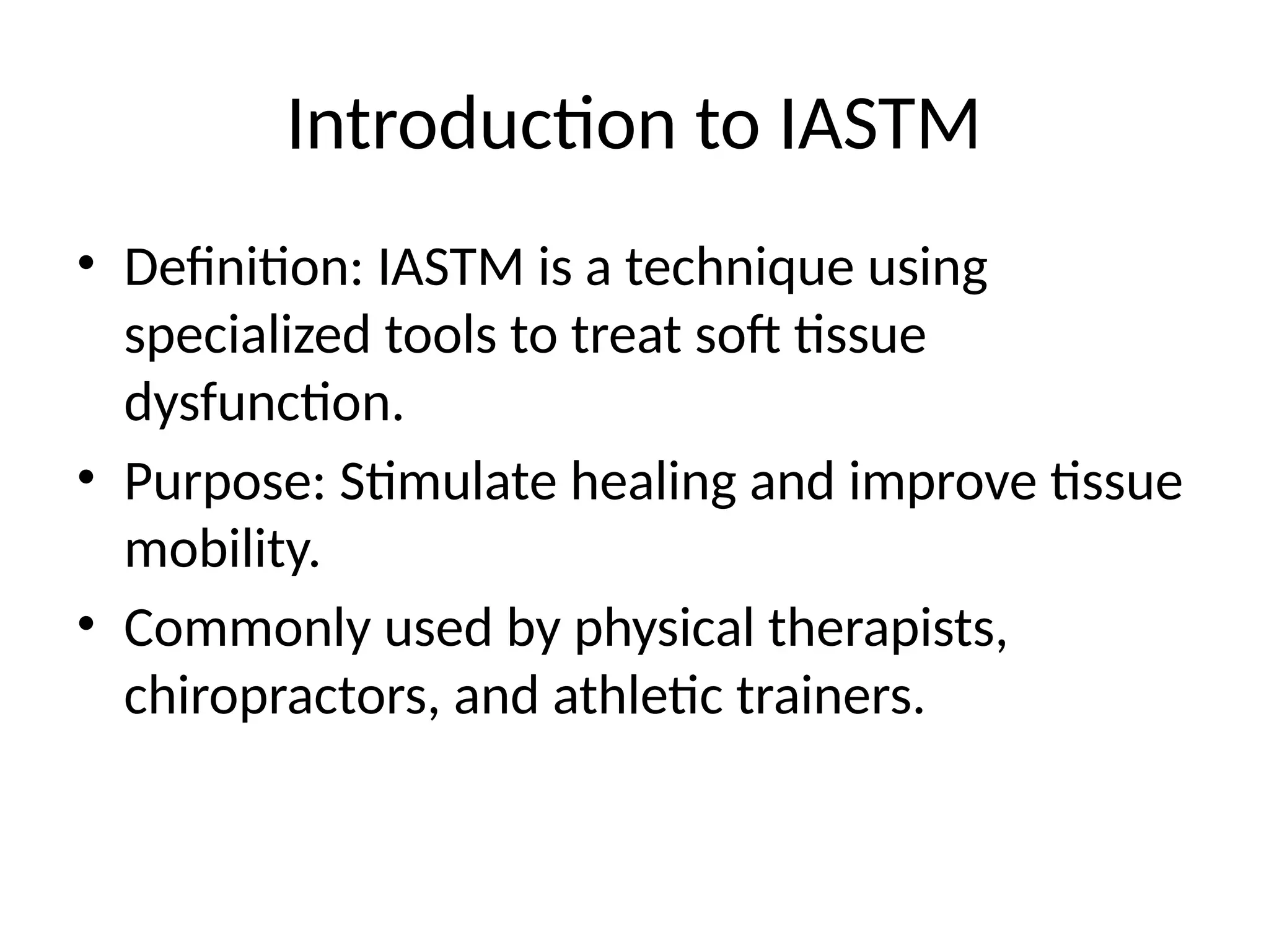 IASTM_Presentation.pptxahjadjufdsdyioidr | PPTX