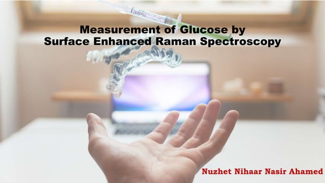 Surface Enhanced Raman Spectroscopy | PPTX