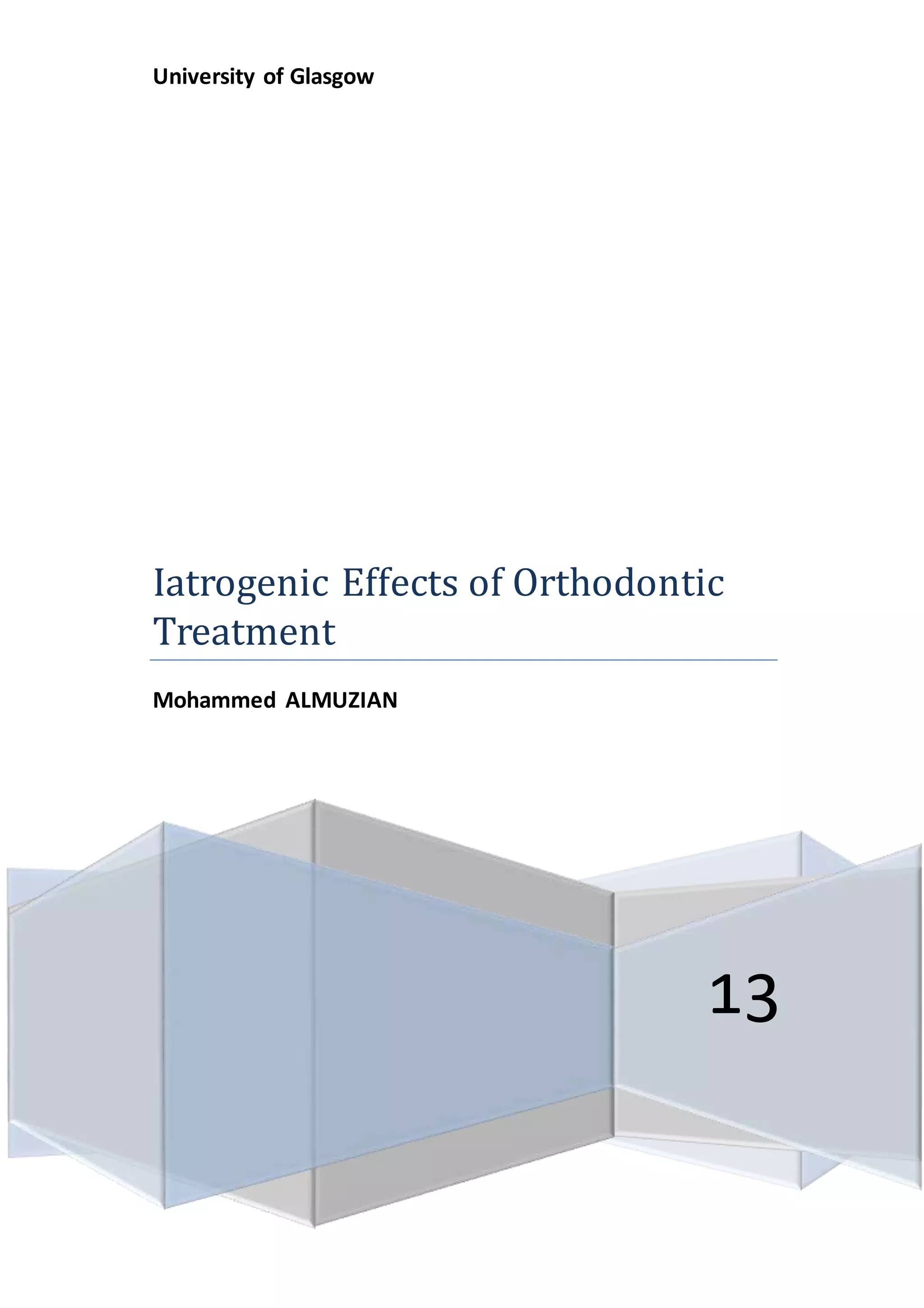 Iatrogenic effect of orthodontic / for orthodontists by Almuzian | DOCX