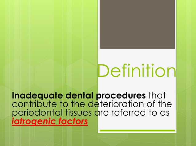 Iatrogenic factors in periodontal disease | PPTX | Oral care | Personal ...