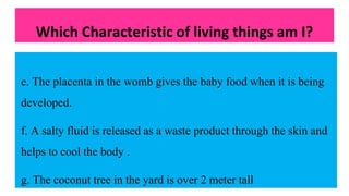 CHARACTERISTICS_OF_LIVING_THINGS_DAY__Grade_10__HHS.pptx