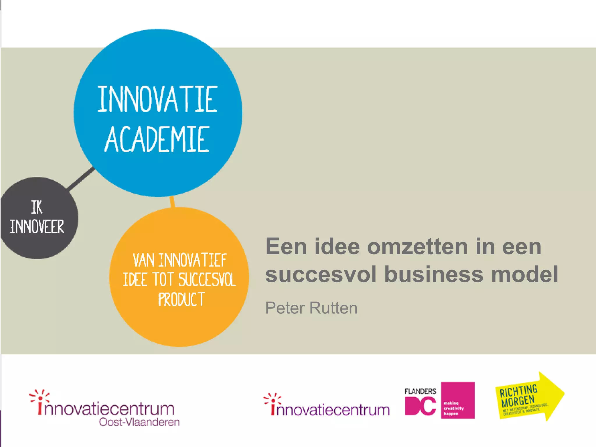 IA Van innovatief idee tot succesvol product (IC O-VL) Sessie 1 Peter ...