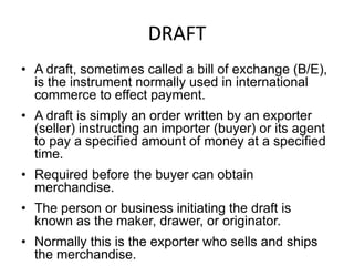 export documents...letter of credit...bill of exchange....bill of ...
