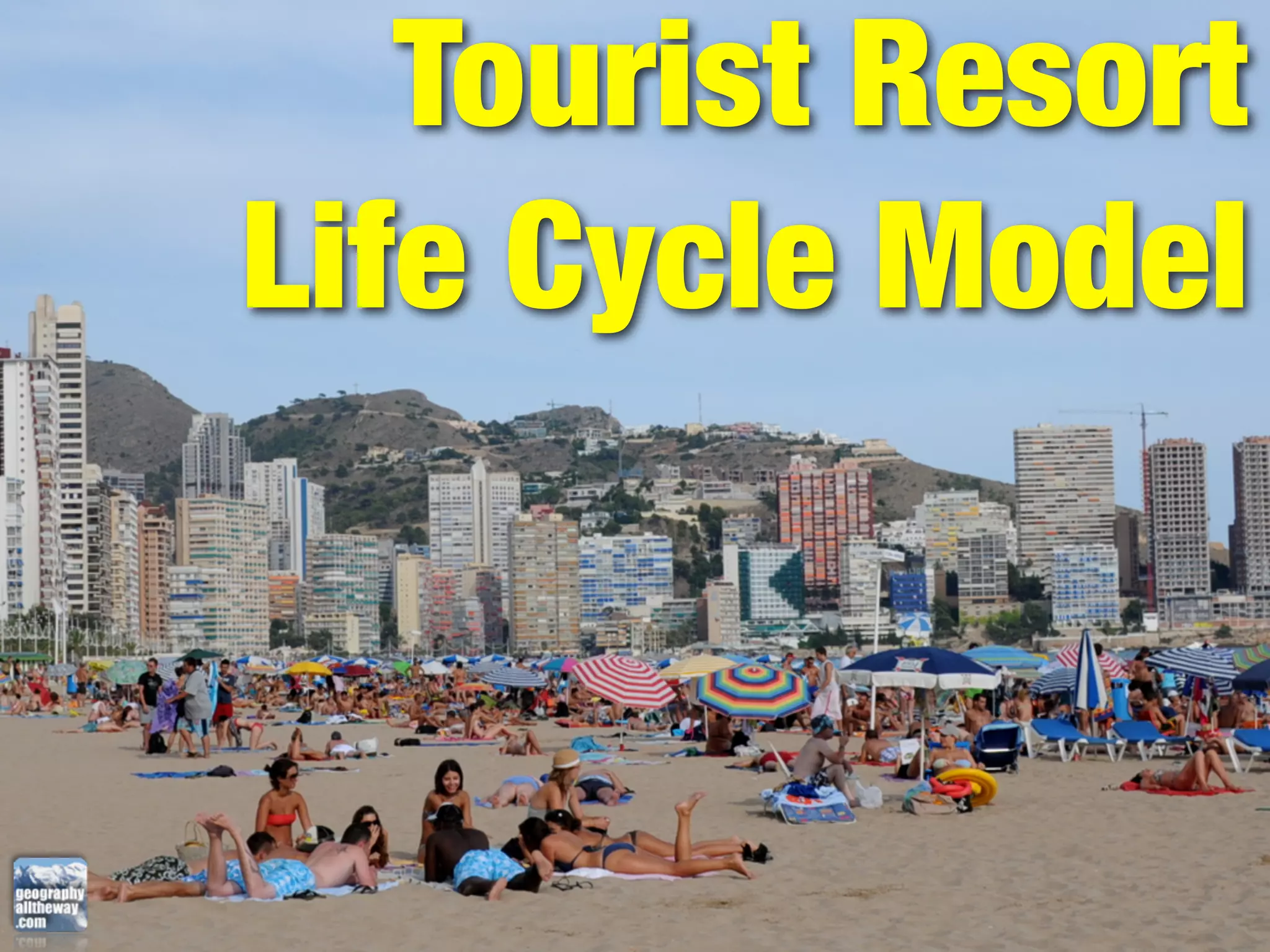 IB Geography: Globalization: Tourism: Resort Life Cycle Model | PDF