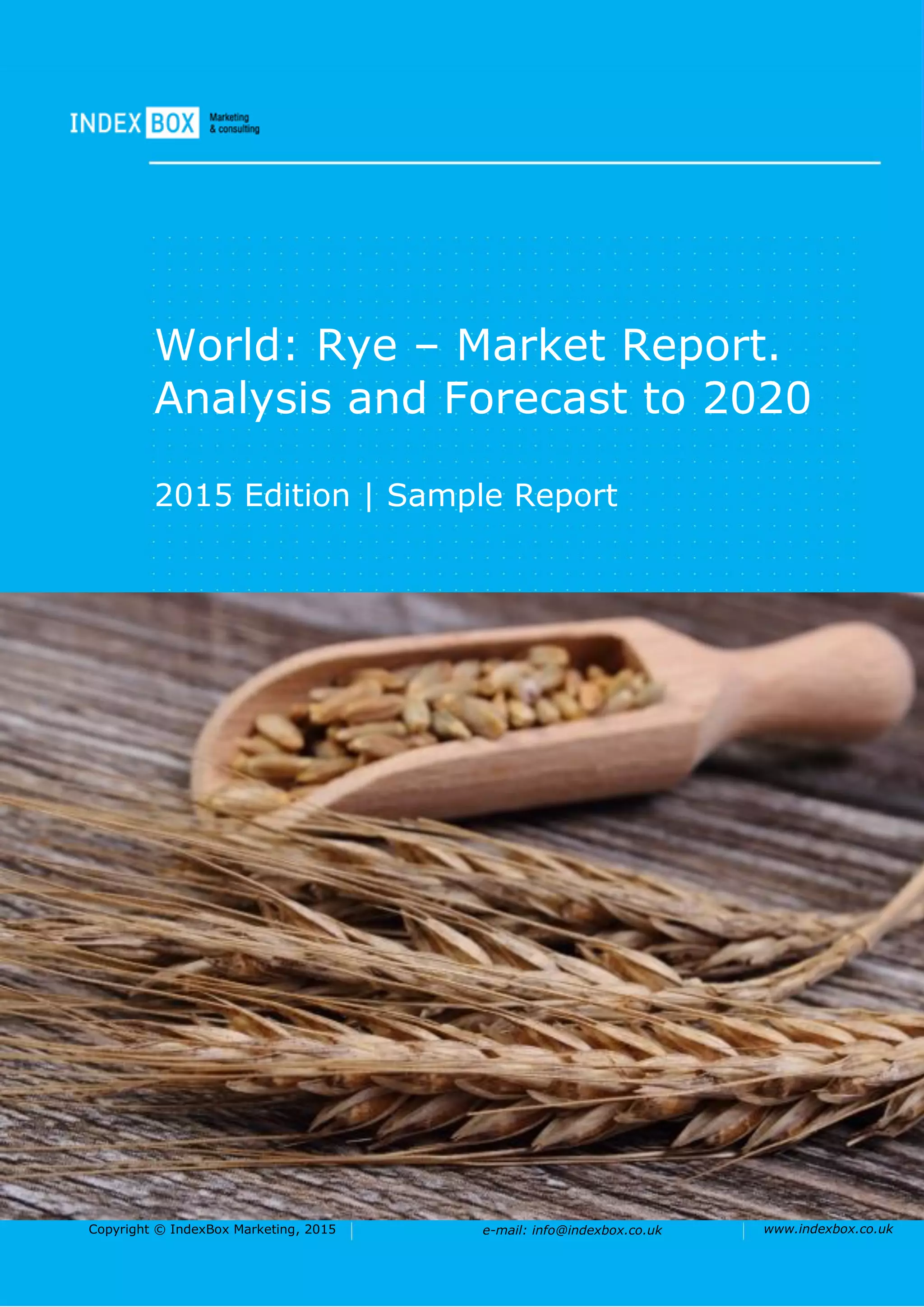 World: Rye - Market Report. Analysis And Forecast To 2020 | PDF