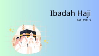 materi Ibadah Haji untuk anak sekolah dasar | PPT