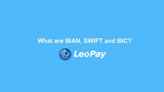 What is IBAN, SWIFT and BIC? | PPTX