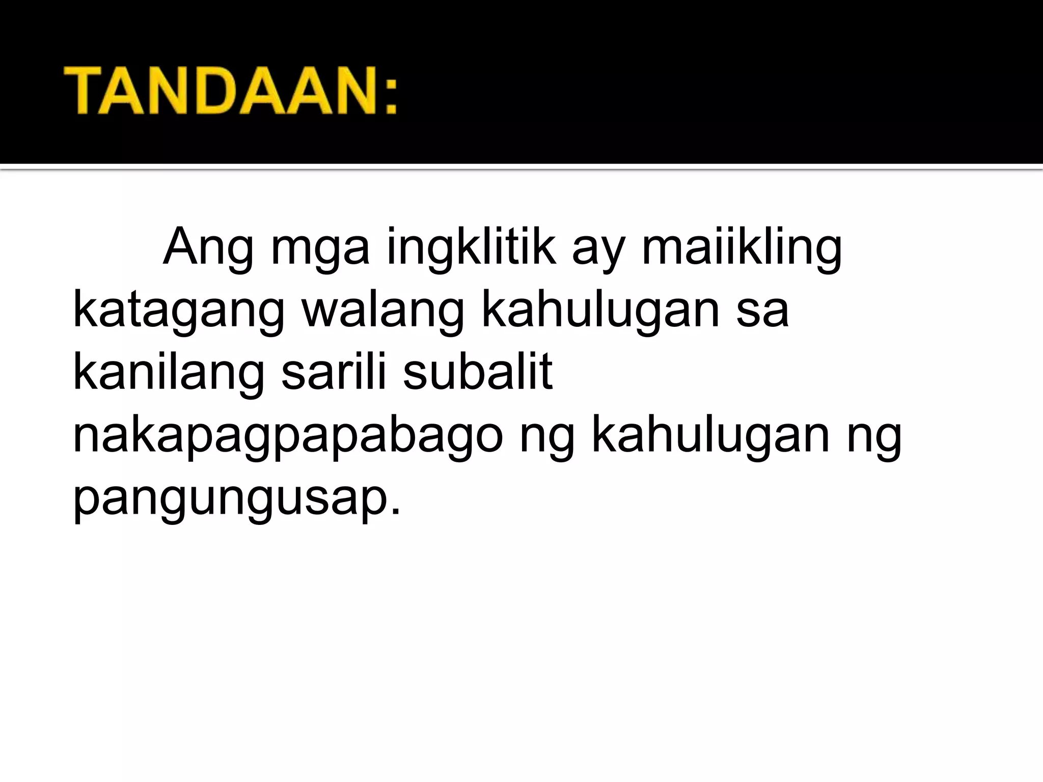 Pang abay na ingklitik, kondisyonal at kusatibo (DISCUSSION) | PPTX