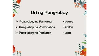 Iba Pang Uri ng Pang-abay.pptx