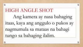 Iba't Ibang Anggulo o kuha ng Camera.pptx