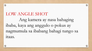 Iba't Ibang Anggulo o kuha ng Camera.pptx