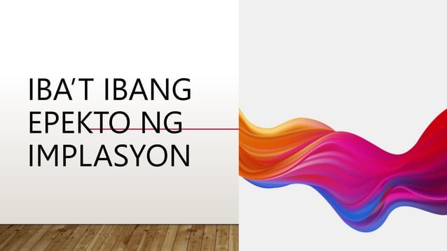 IBA’T IBANG EPEKTO NG IMPLASYON.pptx