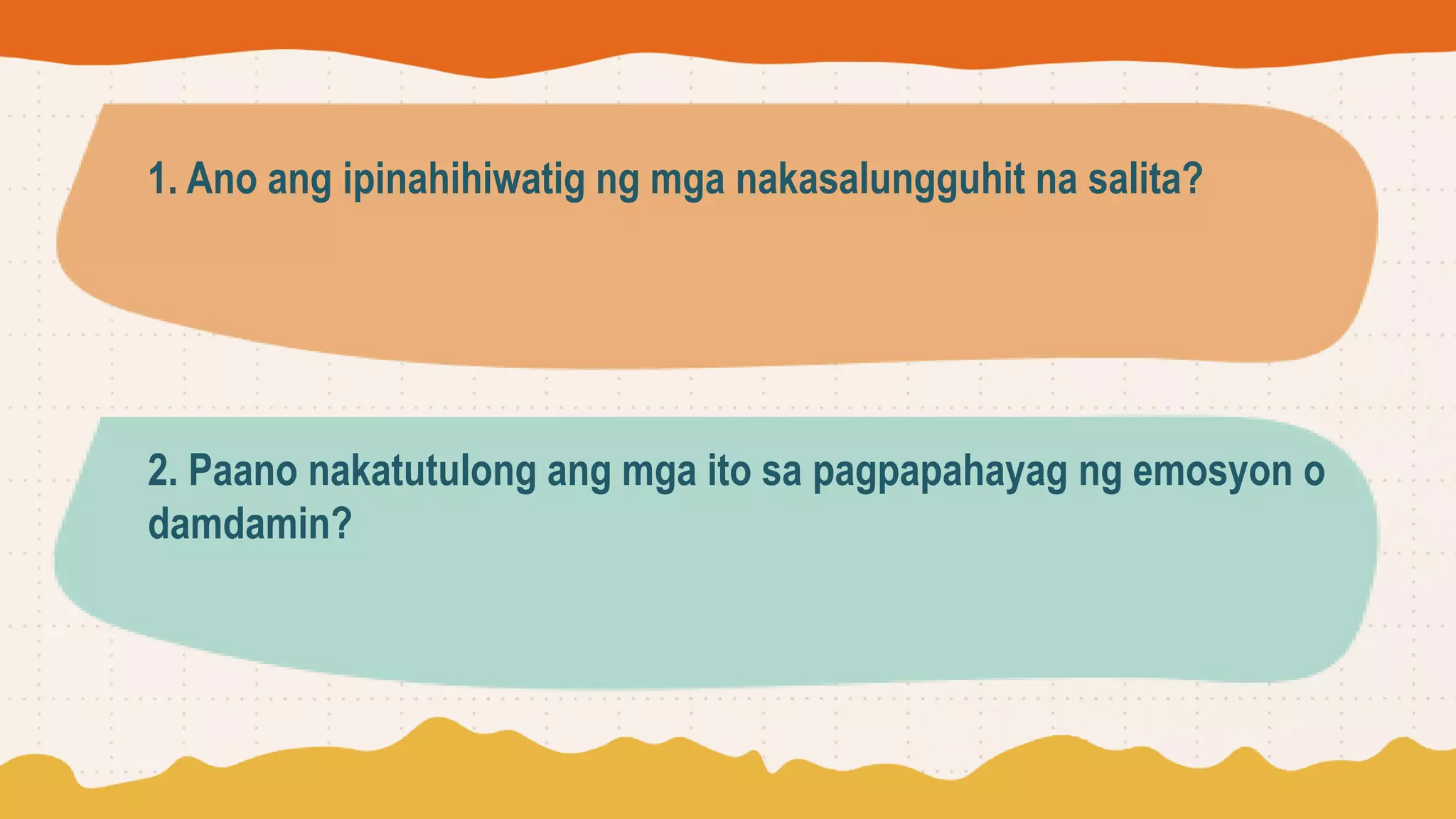 IBA'T IBANG PARAAN SA PAGPAPAHAYAG NG EMOSYON O DAMDAMIN-Q3.pptx