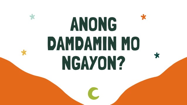 IBA'T IBANG PARAAN SA PAGPAPAHAYAG NG EMOSYON O DAMDAMIN-Q3.pptx