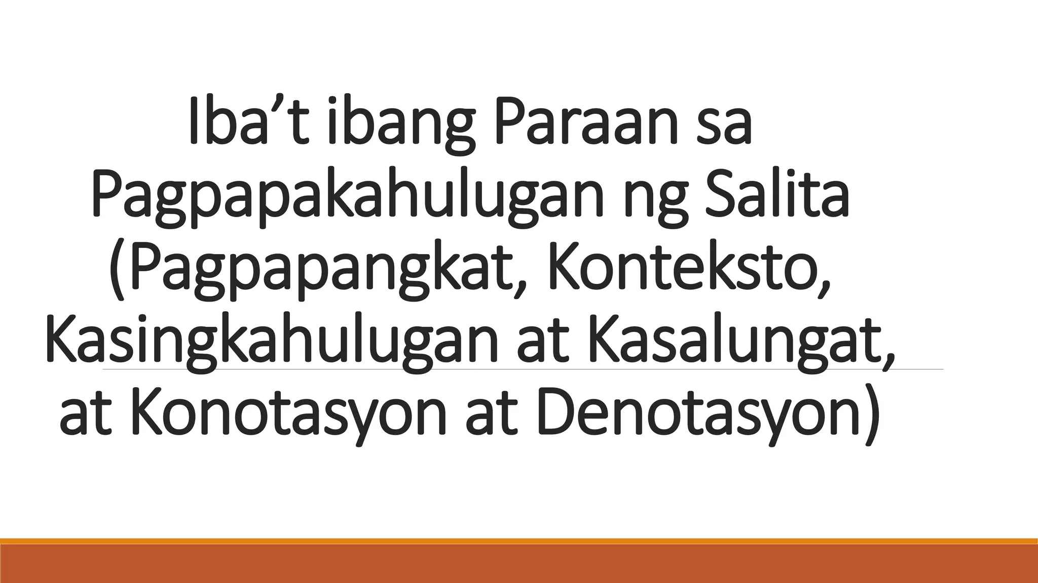 Iba’t ibang Paraan sa Pagpapakahulugan ng Salita (.pptx
