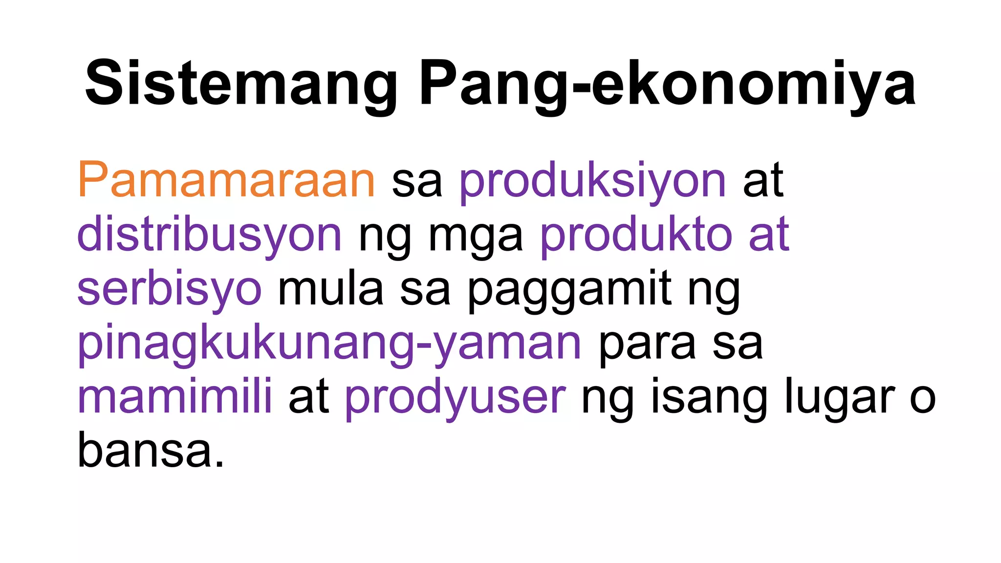 Iba't Ibang Sistemang Pang-ekonomiya Part 1.pptx