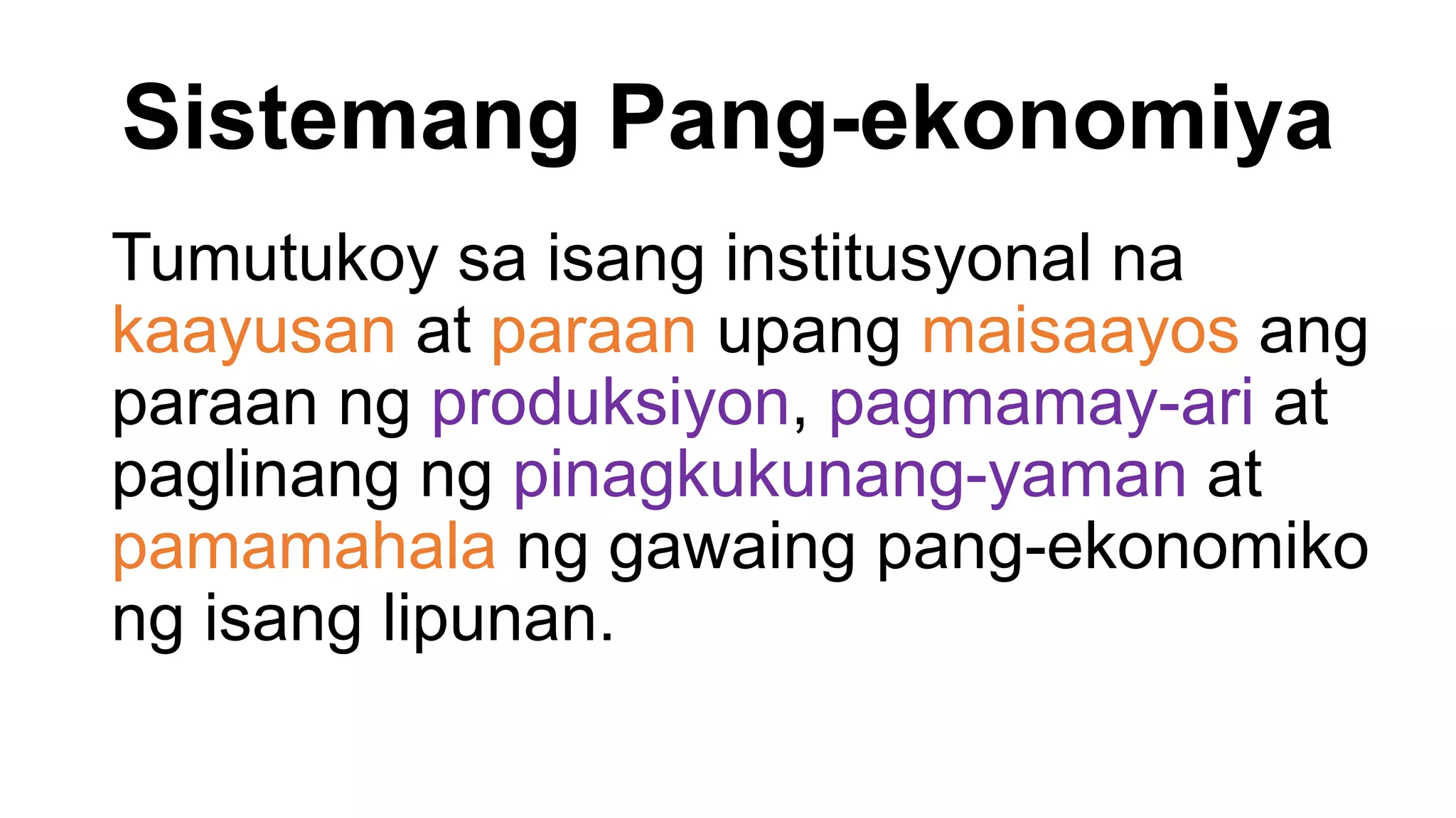 Iba't Ibang Sistemang Pang-ekonomiya Part 1.pptx