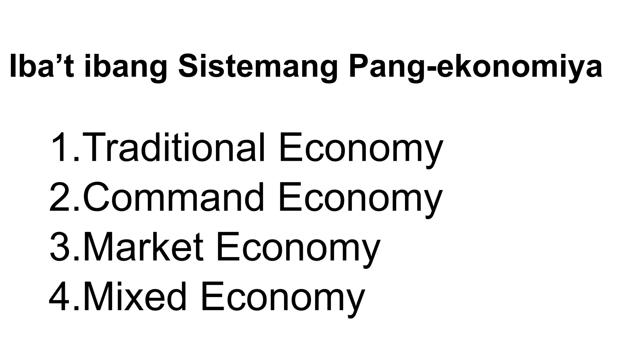 Iba't Ibang Sistemang Pang-ekonomiya Part 1.pptx