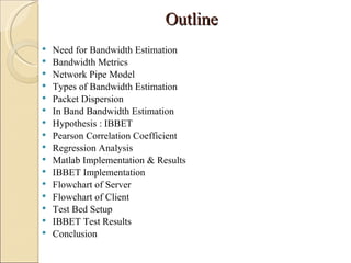 Thesis : "IBBET : In Band Bandwidth Estimation for LAN" | PPT | Computer Networking | Computing