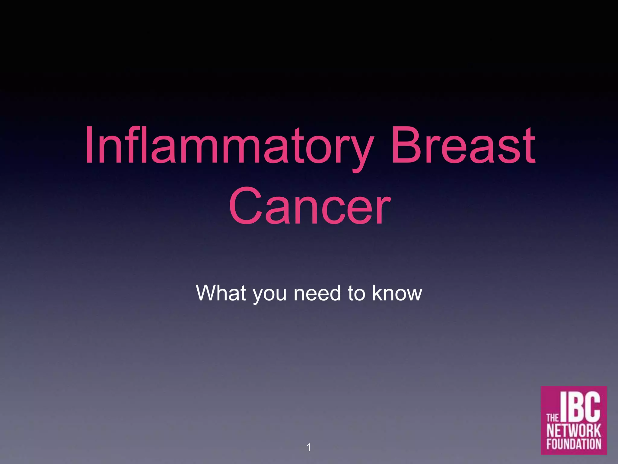 Inflammatory Breast Cancer (IBC) Information | PPTX