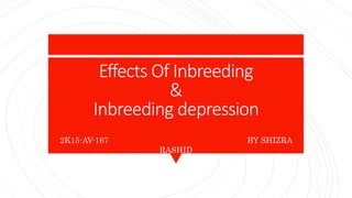 Effects of Inbreeding & Inbreeding depression | PPTX