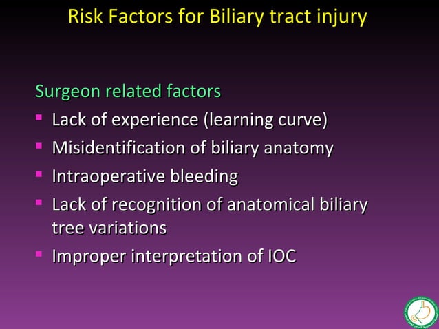 Iatrogenic biliary tract injuries | PPT | Digestive Disorders ...