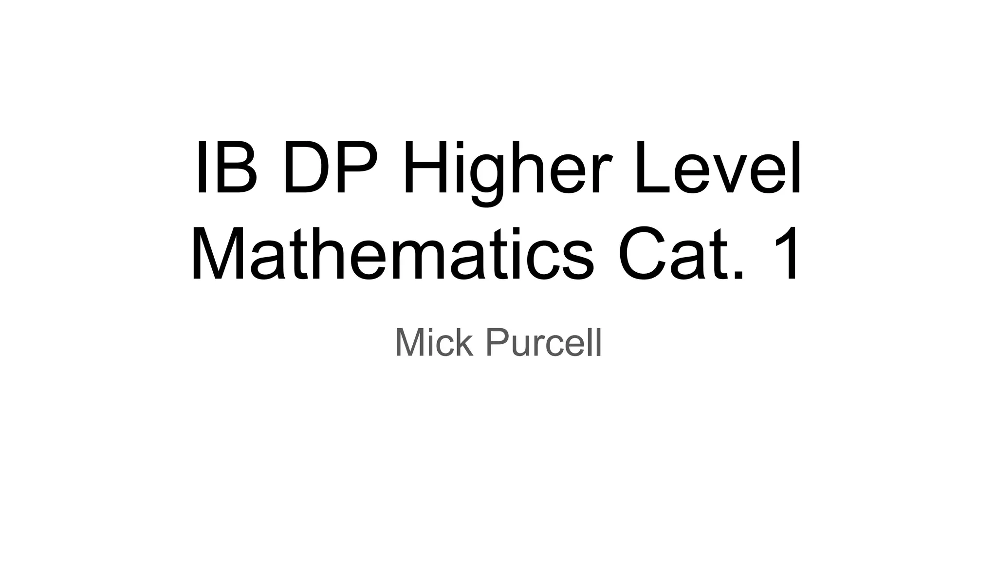 Ib dp hl mathematics cat 1 day 1 | PDF | Educational Assessment | Education