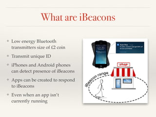 Guide to iBeacons: How they work and how they can be used | PPT