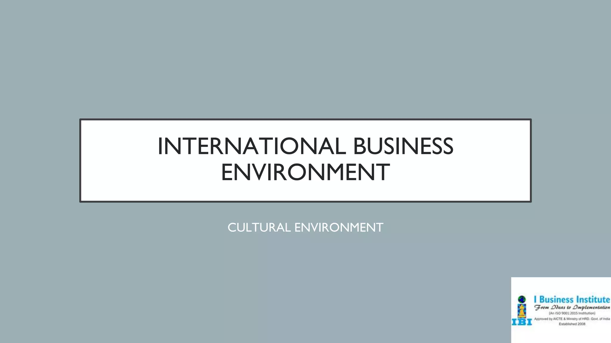 International Business Environment | PPT