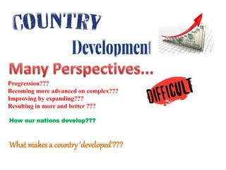 What makes country developed? | PPT