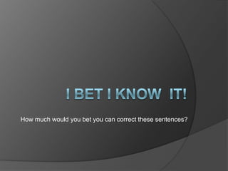 I bet i know it - sentence auction | PPTX