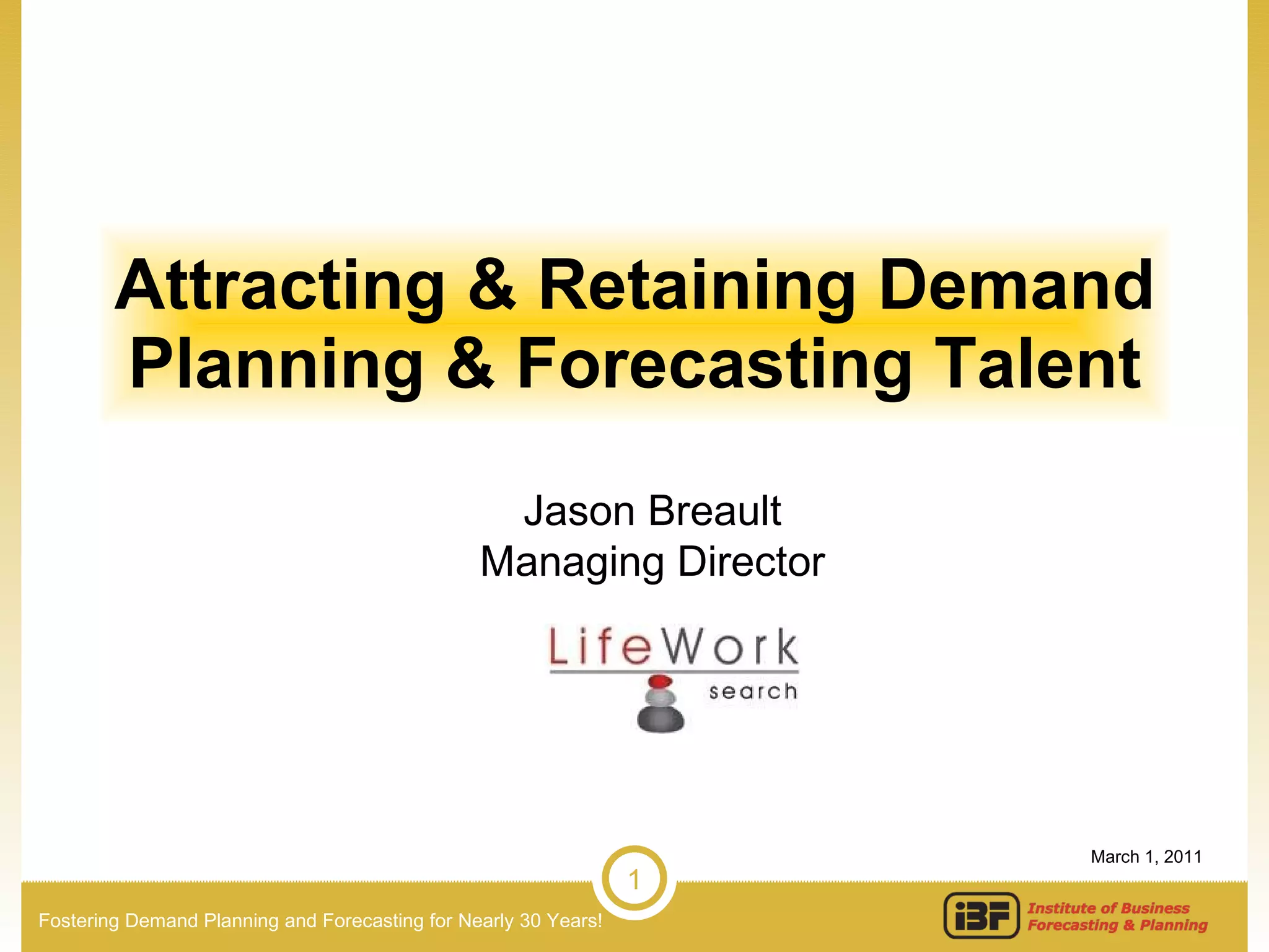 Attracting & Retaining Demand Planning & Forecasting Talent | PPT