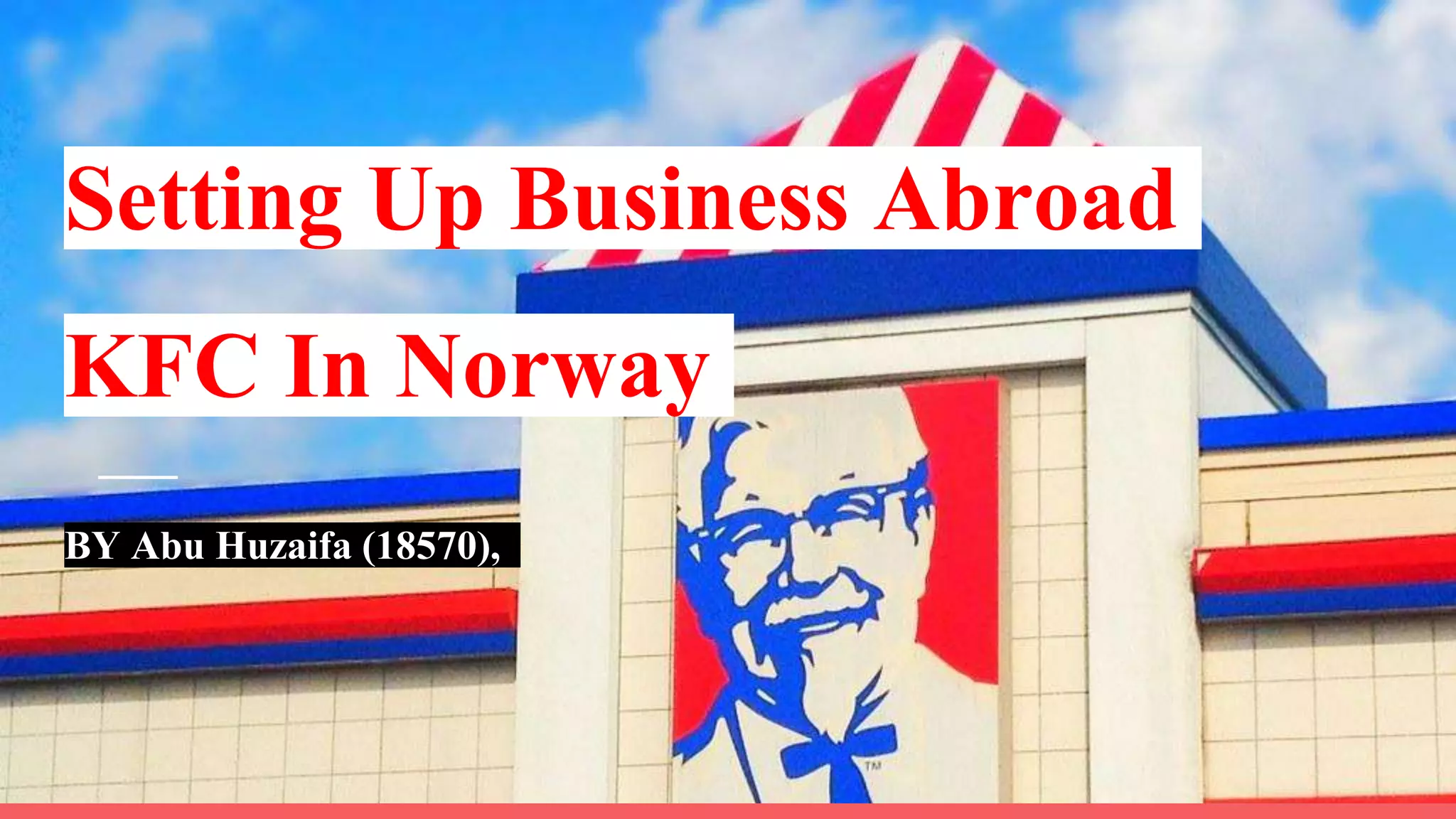 KFC In Norway (Reentry Of KFC In Norway) | PPTX