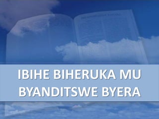 Ibihe biheruka N’ubuhanuzi.pptx