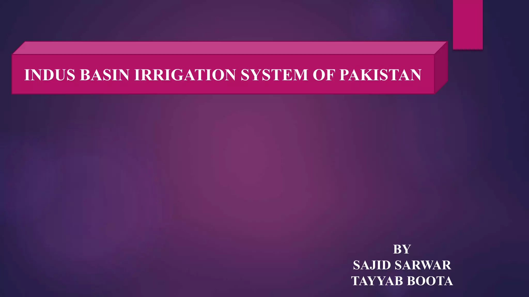 Indus Basin Irrigation System Of Pakistan | PPTX
