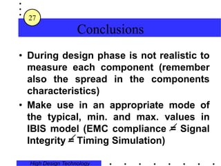 IBIS MODELING FOR WIDEBAND EMC APPLICATIONS | PPT