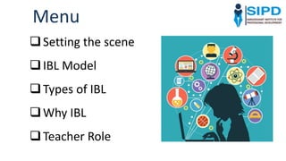 Inquiry Based Learning: Let integrate digital Technology | PPTX