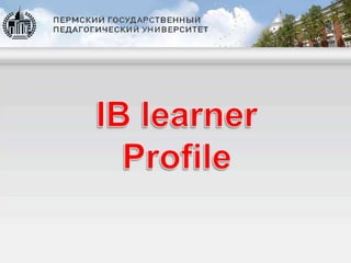 Ib learner profile | PPT