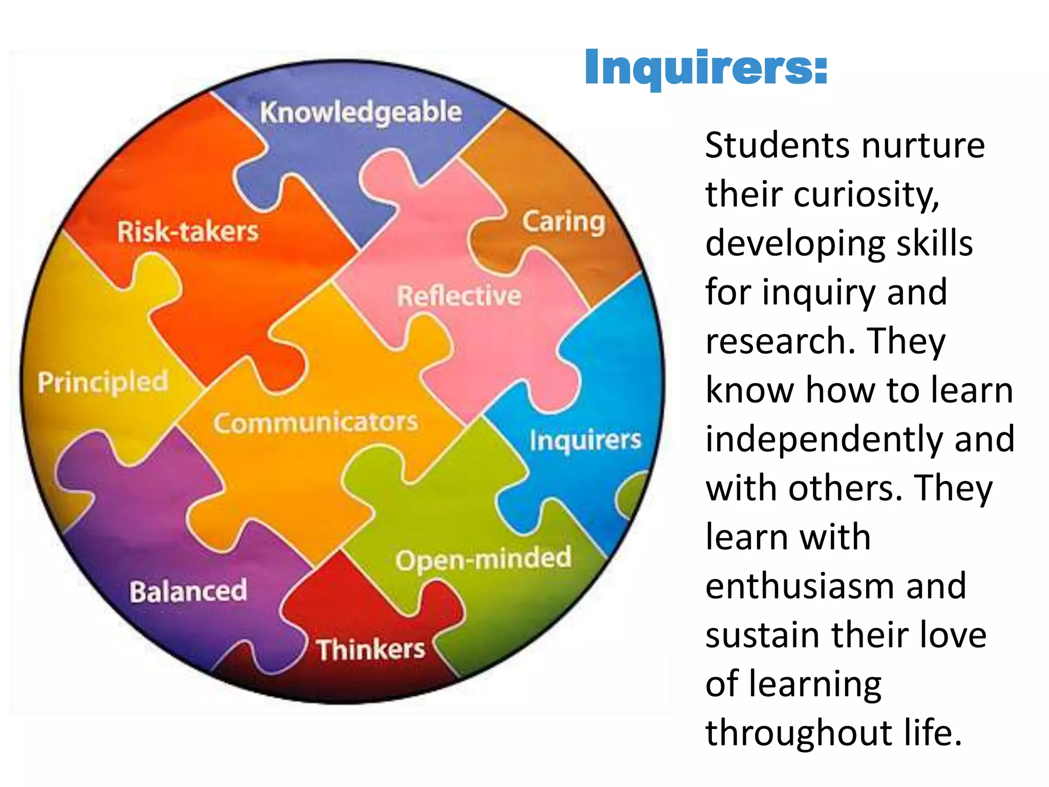 Ib learner profile | PPTX | Educational Assessment | Education