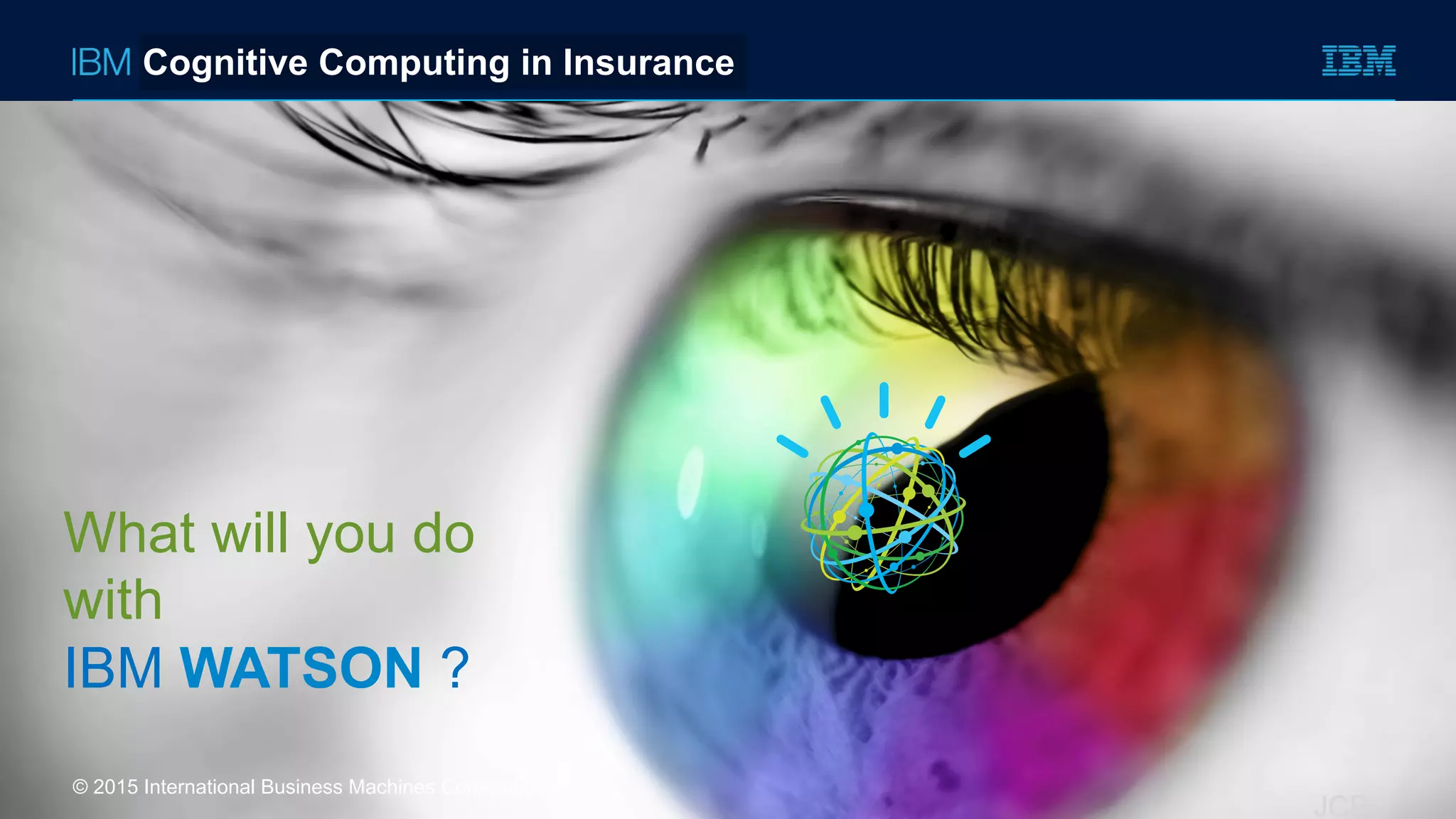 Ibm Cognitive Computing In Insurance Ppt