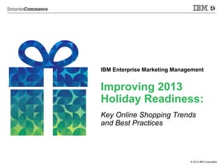 IBM 2013 improving holiday readiness presentation | PPT