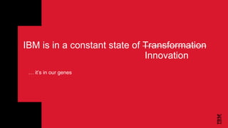 IBM, a story of continuous transformation | PPTX