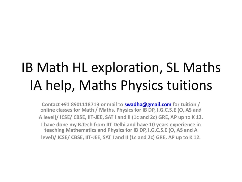 Ib Math Hl Exploration Sl Maths Ia Help Maths Physics Tuitions ib-math-hl-exploration-sl-maths-ia-help-maths-physics-tuitions