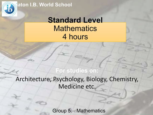 IB Diploma: Group 5 mathematics | PPTX