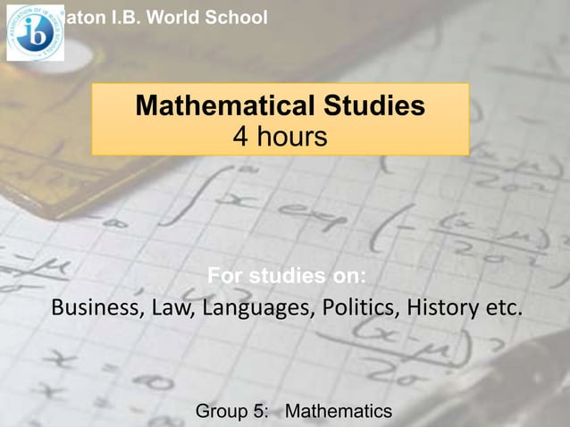 IB Diploma: Group 5 mathematics | PPTX