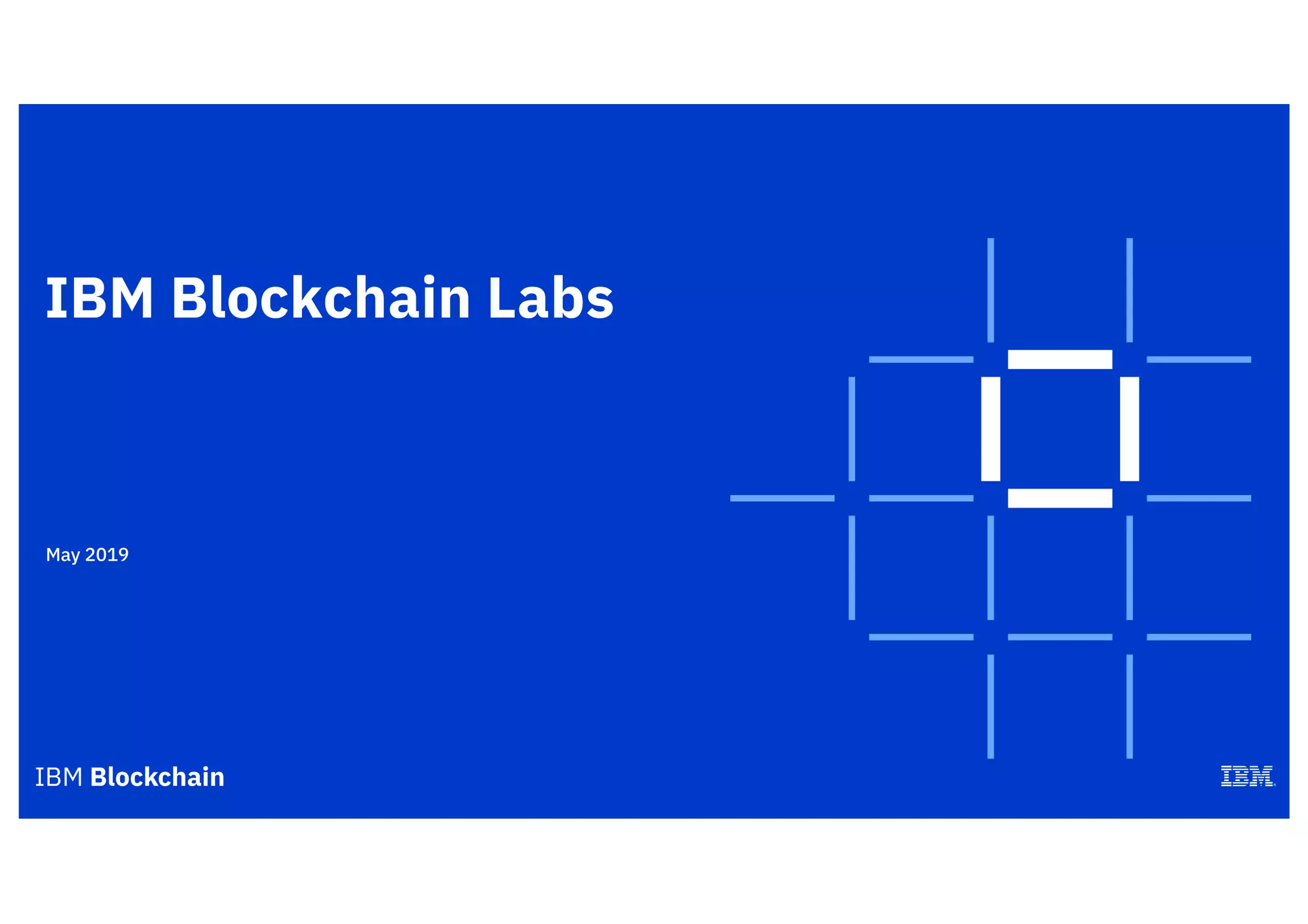 IBM Blockchain Labs Explained v1.0 | PPT