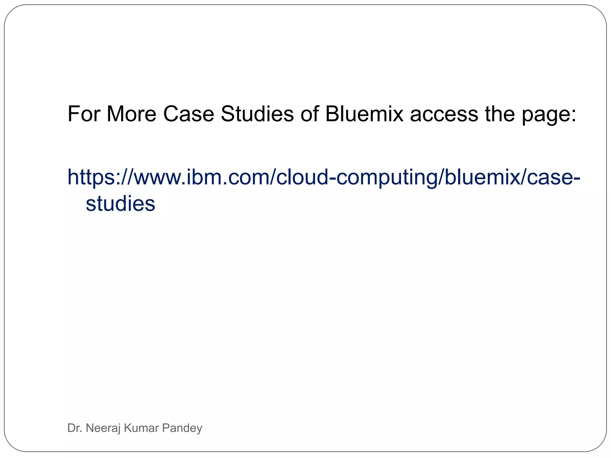 Ibm bluemix case study | PPT
